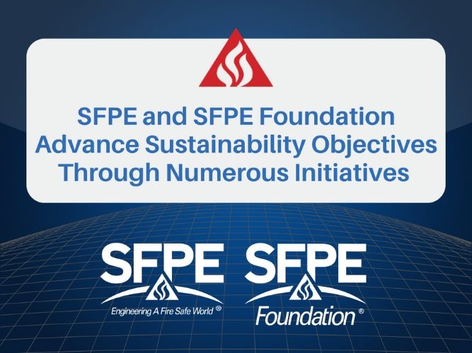 SFPE and SFPE Foundation Advance Sustainability Objectives Through Numerous Initiatives | phcppros